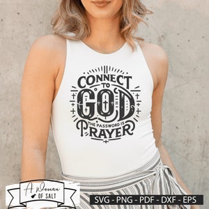 Connect to God Through Prayer Svg, Faith & Worship Svg File, Christian ...