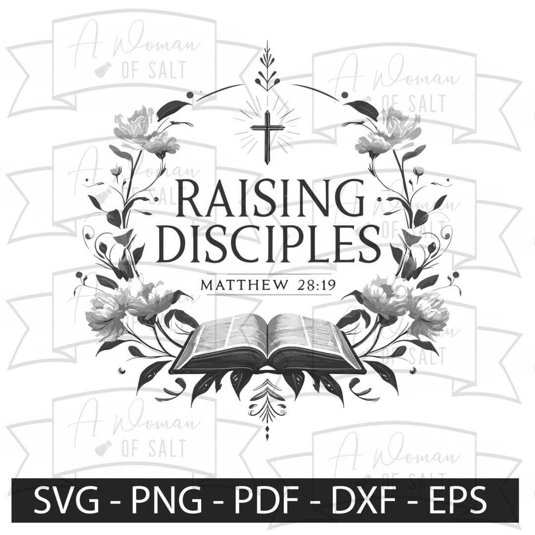 Raising Disciples Matthew 28:19 | Christian Mom Digital Downloads | Svg ...