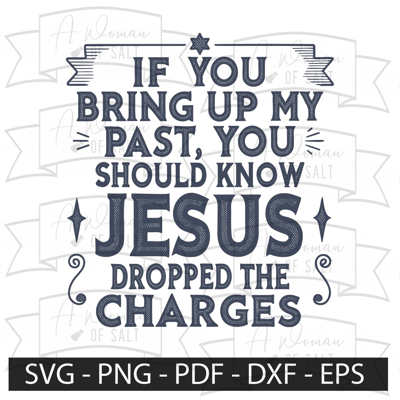 If You Bring up My Past You Should Know Jesus Dropped the Charges ...