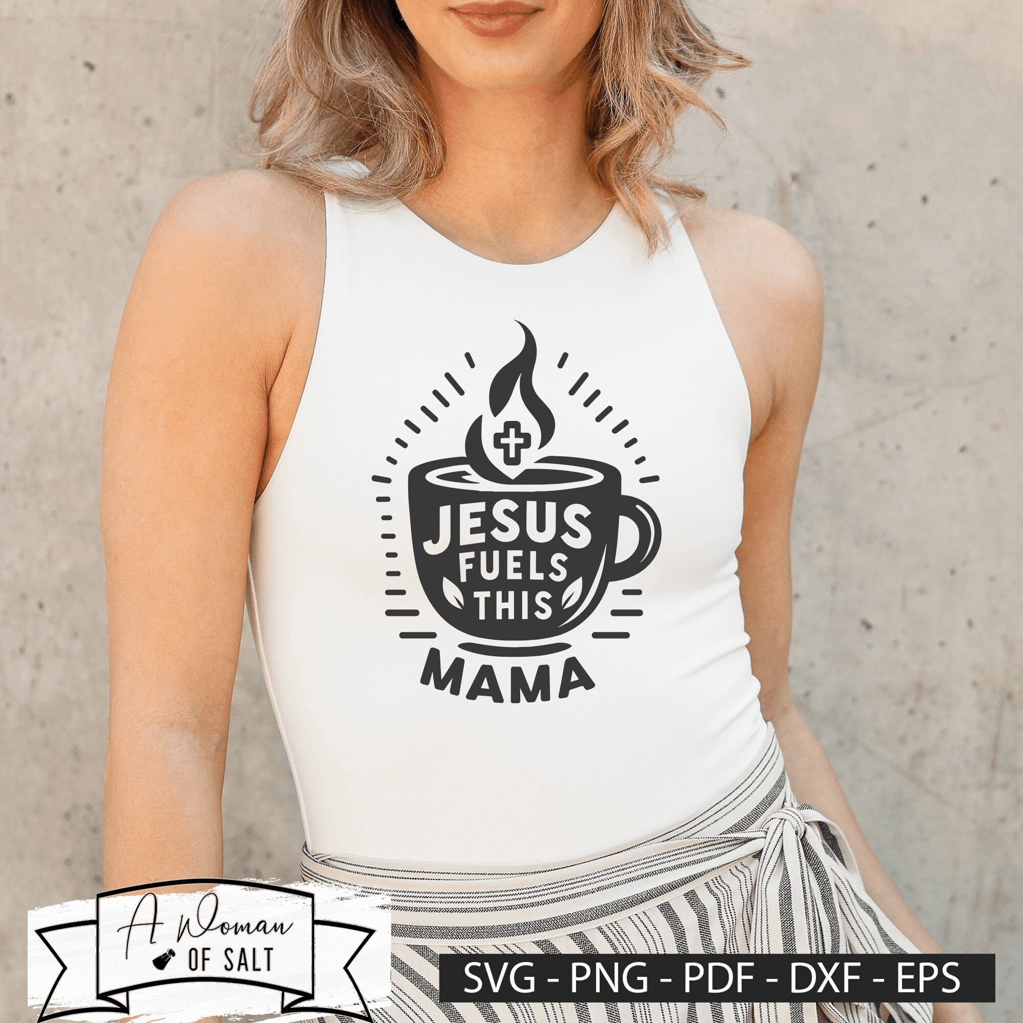 Svg Png Eps Pdf Dxf Files for Christian Moms | Jesus Fuels This Mama ...