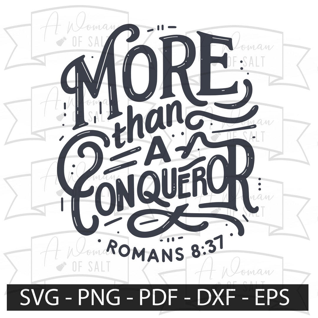 Romans 8:37 More Than A Conqueror | Christian Svg Png Eps Pdf Dxf ...