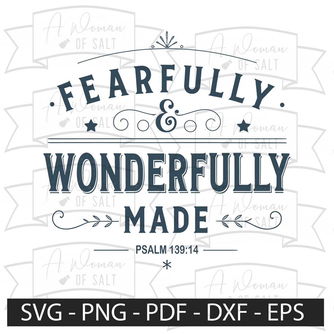 Fearfully and Wonderfully Made Psalm 139:14 Christian Bible Verse Svg ...