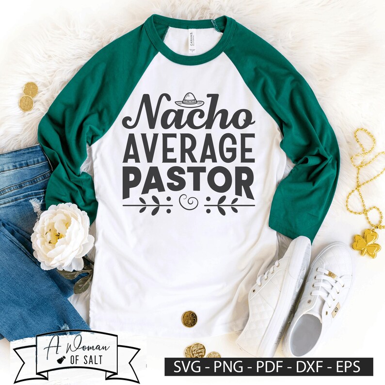 Nacho Average Pastor Svg Png Eps Pdf Dxf Digital Cutting Files Download ...