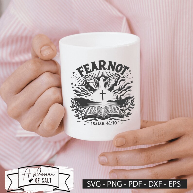 Fear Not Isaiah 41:10 Scripture Svg/png/epub/dxf Digital Download ...