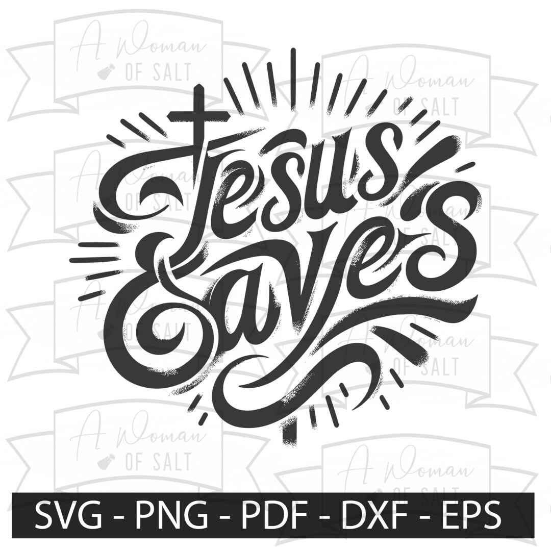 Jesus Saves Svg, Png, Eps, Pdf, Dxf | Christian Digital Files for ...