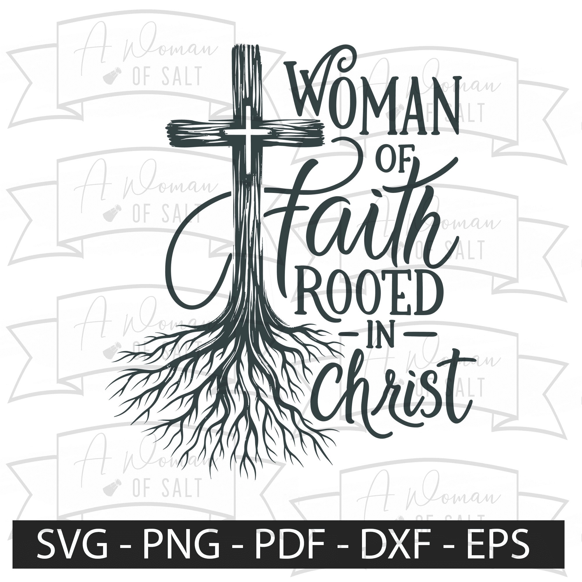 Woman of Faith Rooted in Christ Svg Png Eps Pdf Dxf Christian ...