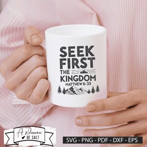 Seek First the Kingdom Matthew 6 33 Svg Png Eps Pdf Dxf Christian ...