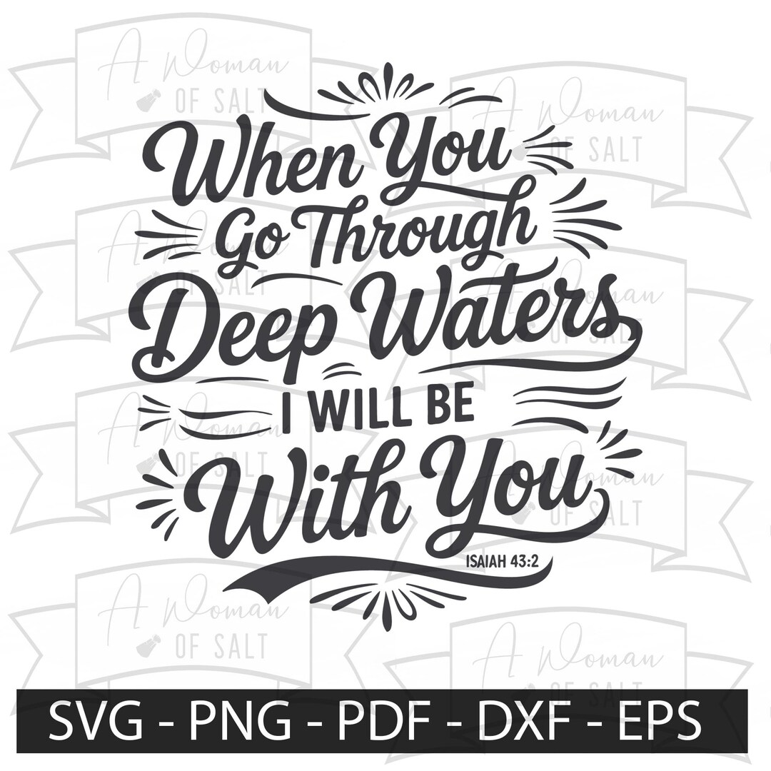 When You Go Through Deep Waters Svg, I Will Be With You Isaiah 43 2 ...