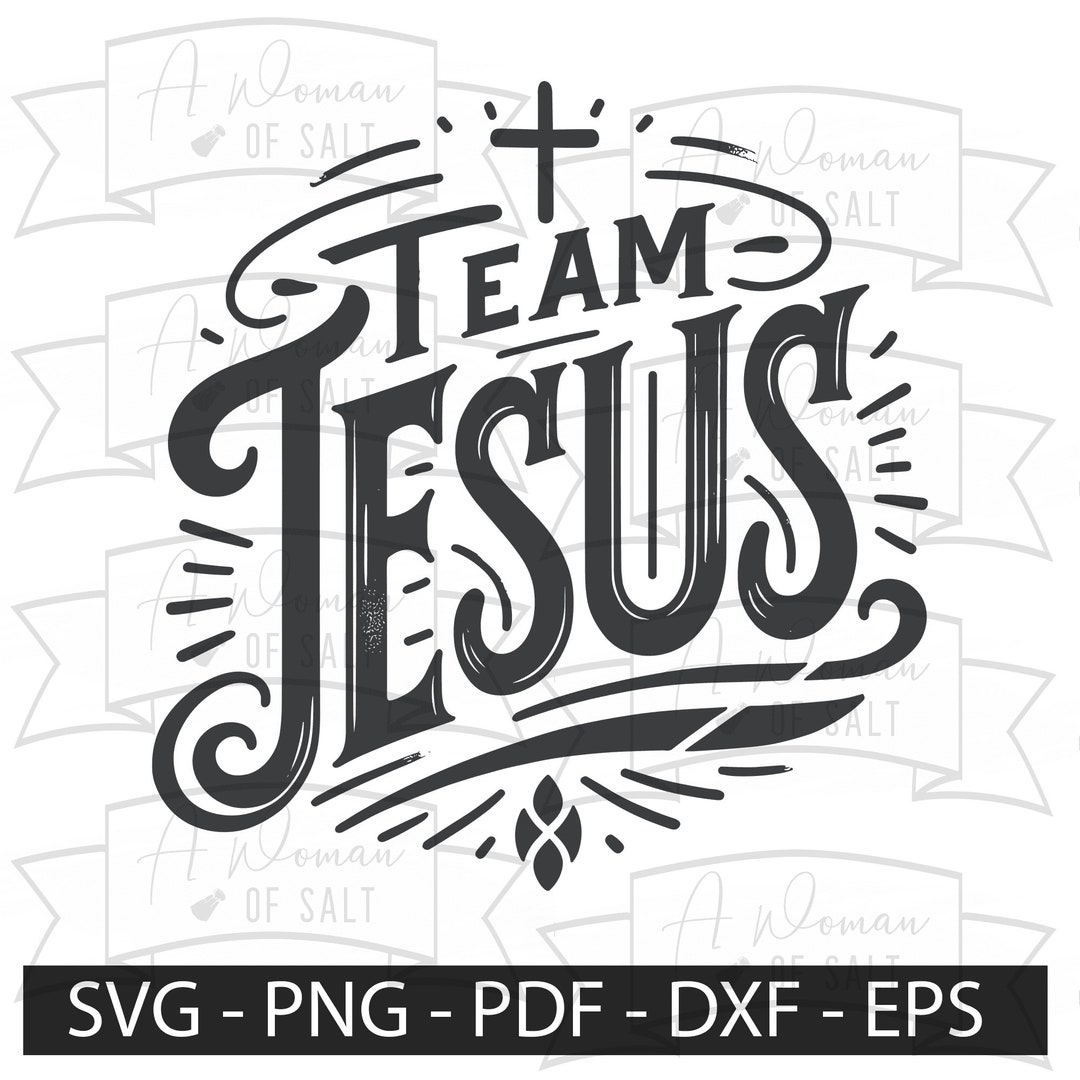 Bible Art & Faith Digital Files Team Jesus Svg, Png, Eps, Pdf, Dxf ...