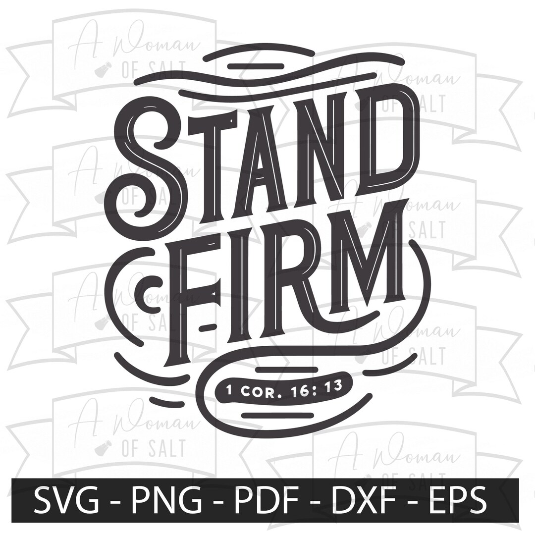 Stand Firm Christian Svg Bundle 1 Cor 16:13 Bible Verse Digital ...