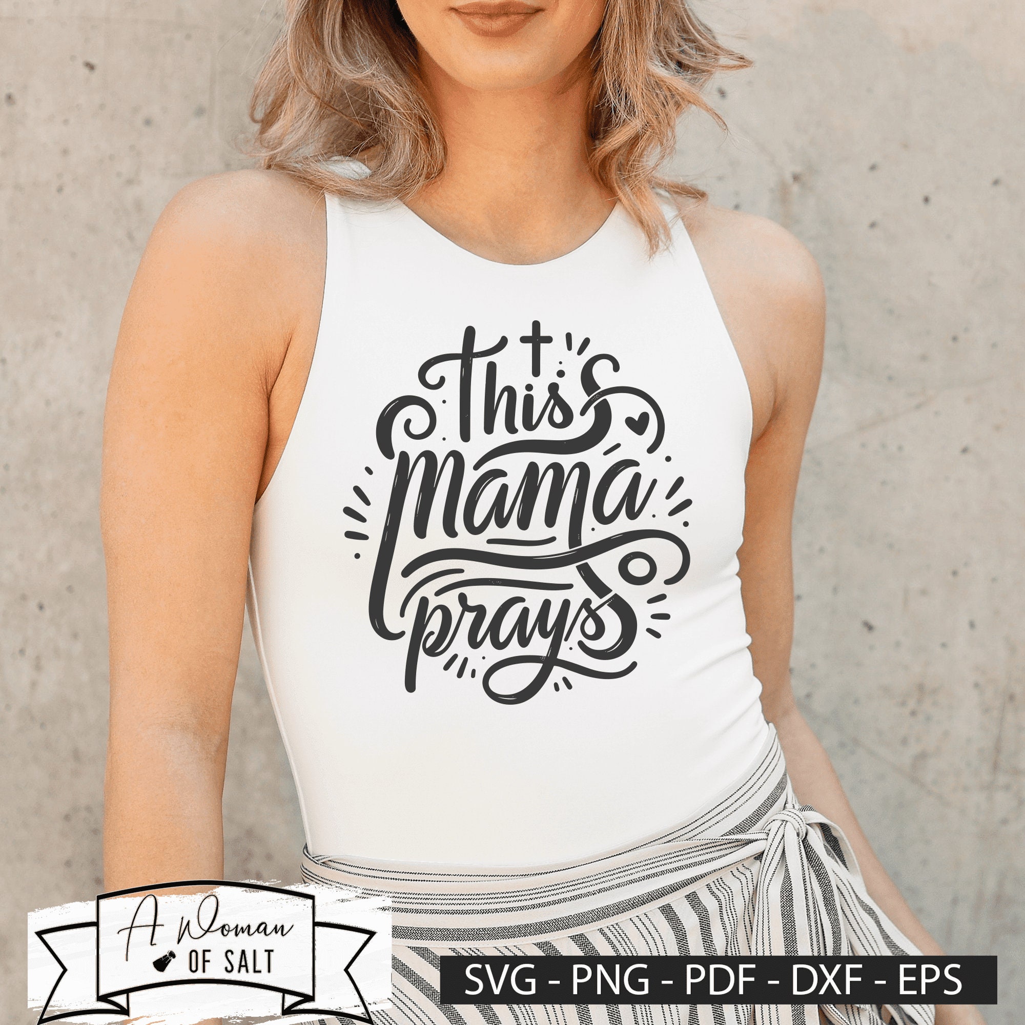 Faithful Motherhood: This Mama Prays Svg, Png, Eps, Pdf, Dxf Christian ...