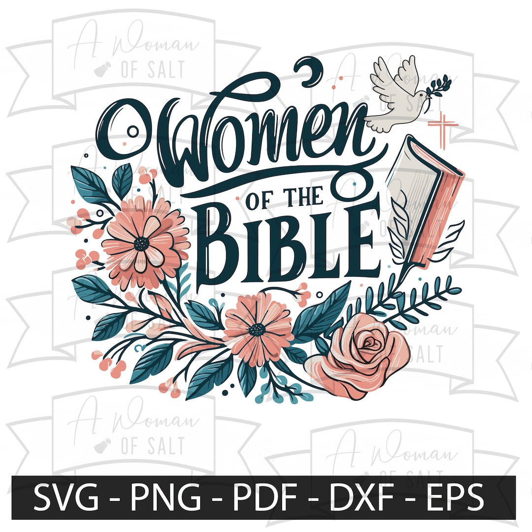 Bible Art Christian Mom Svg Png Eps Pdf Dxf Women of the Bible Digital ...