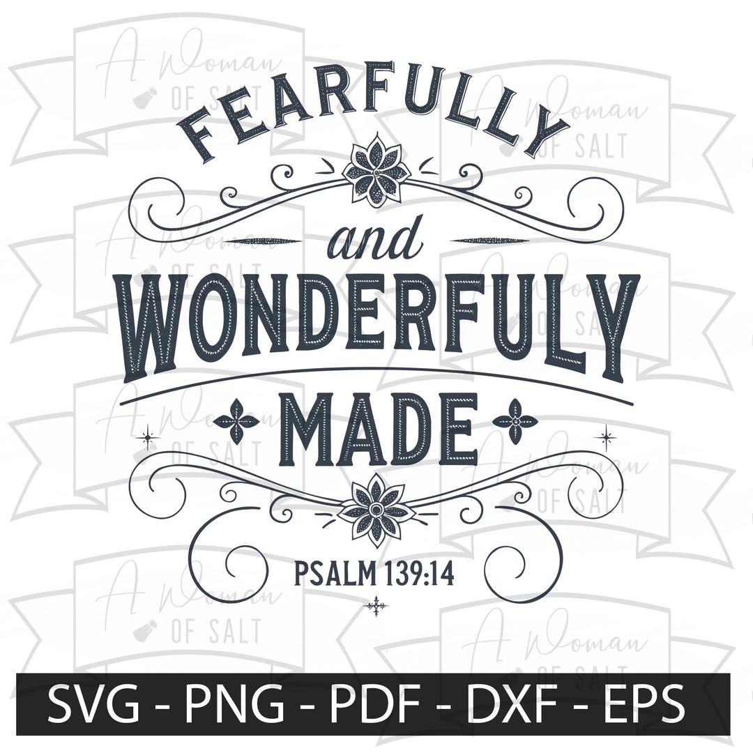 Fearfully and Wonderfully Made Psalm 139:14 Christian Bible Verse Svg ...