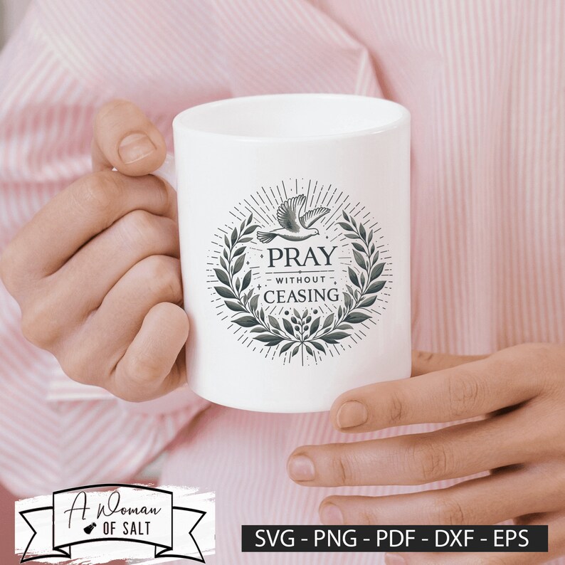 Pray Without Ceasing | Christian Art Svg, Png, Eps, Pdf, Dxf Downloads ...