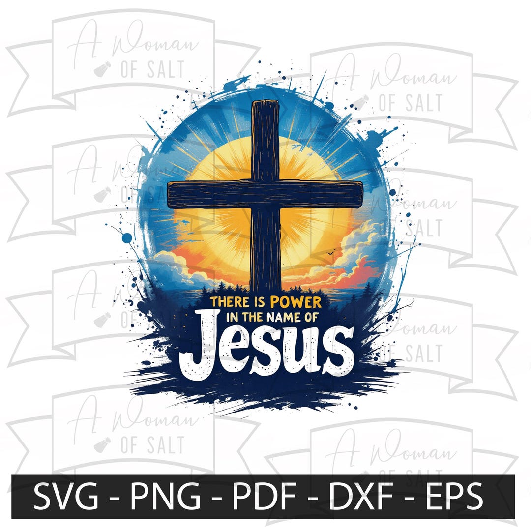 Power in the Name of Jesus Svg Png Eps Pdf Dxf Christian Digital Files ...