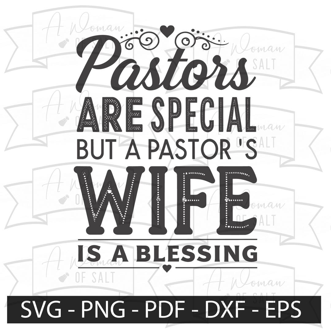 Pastors Are Special but A Pastor's Wife is A Blessing Sublimation ...