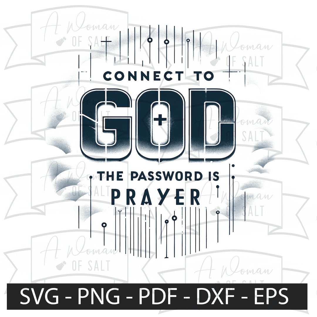 Connect to God Password is Prayer Svg, Christian Digital Download ...