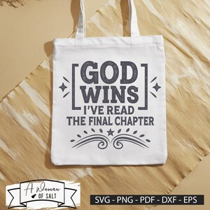 God Wins Ive Read the Final Chapter Svg Png Christian Bible Art Digital ...