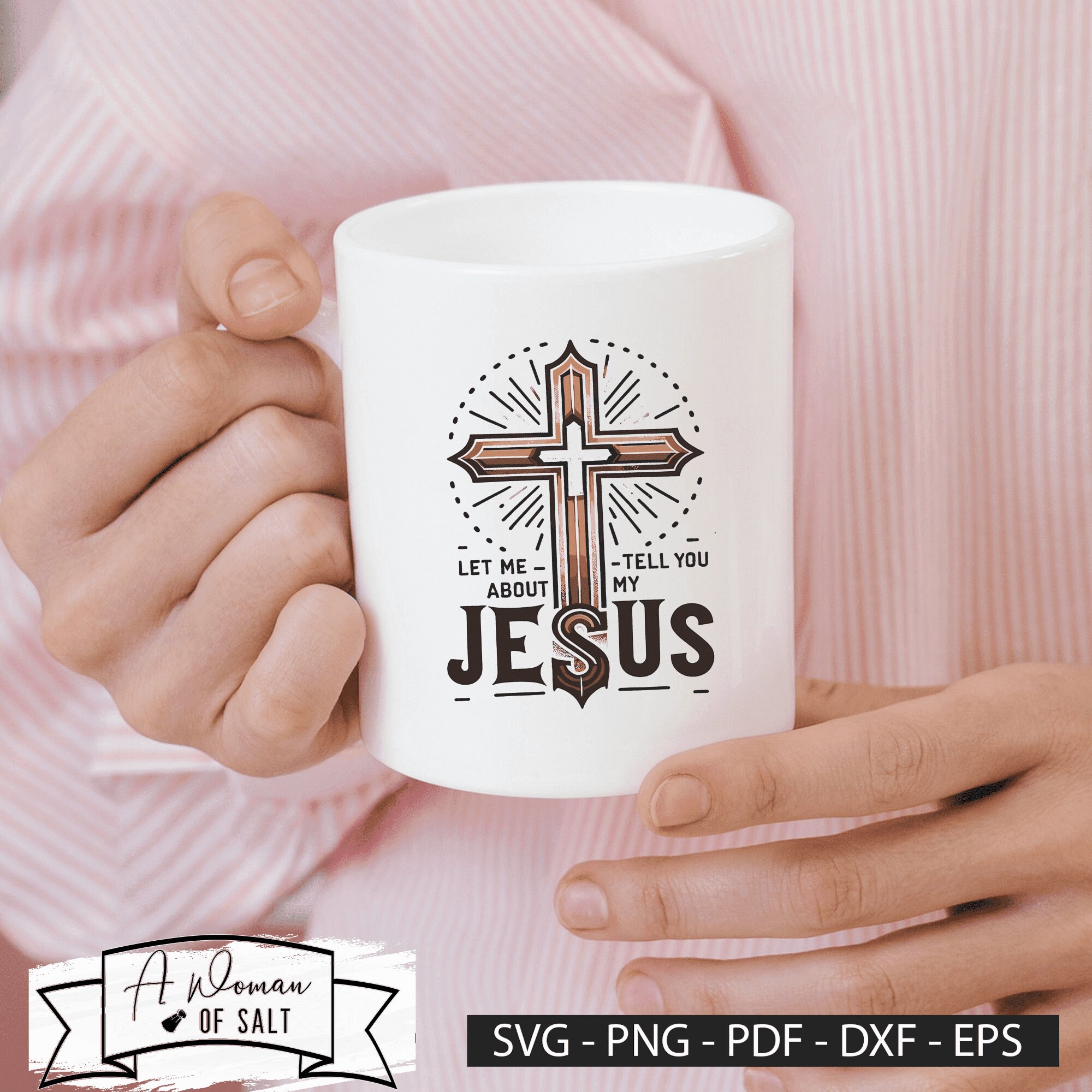Let Me Tell You About My Jesus Svg, Png, Eps, Pdf, Dxf | Christian Art ...
