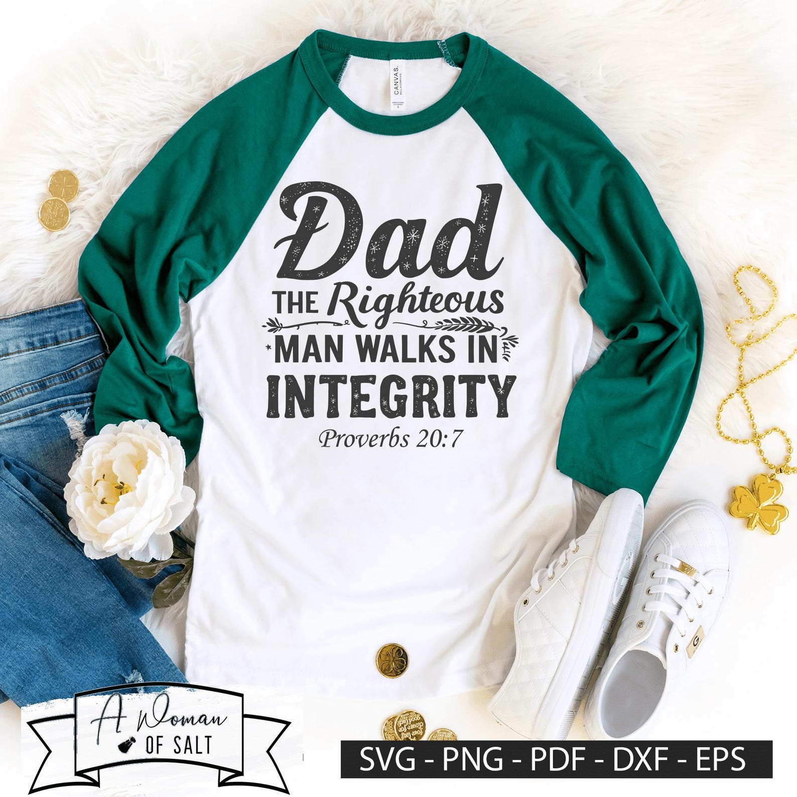 Dad the Righteous Man Walks in Integrity Proverbs 20:7 Christian Svg ...
