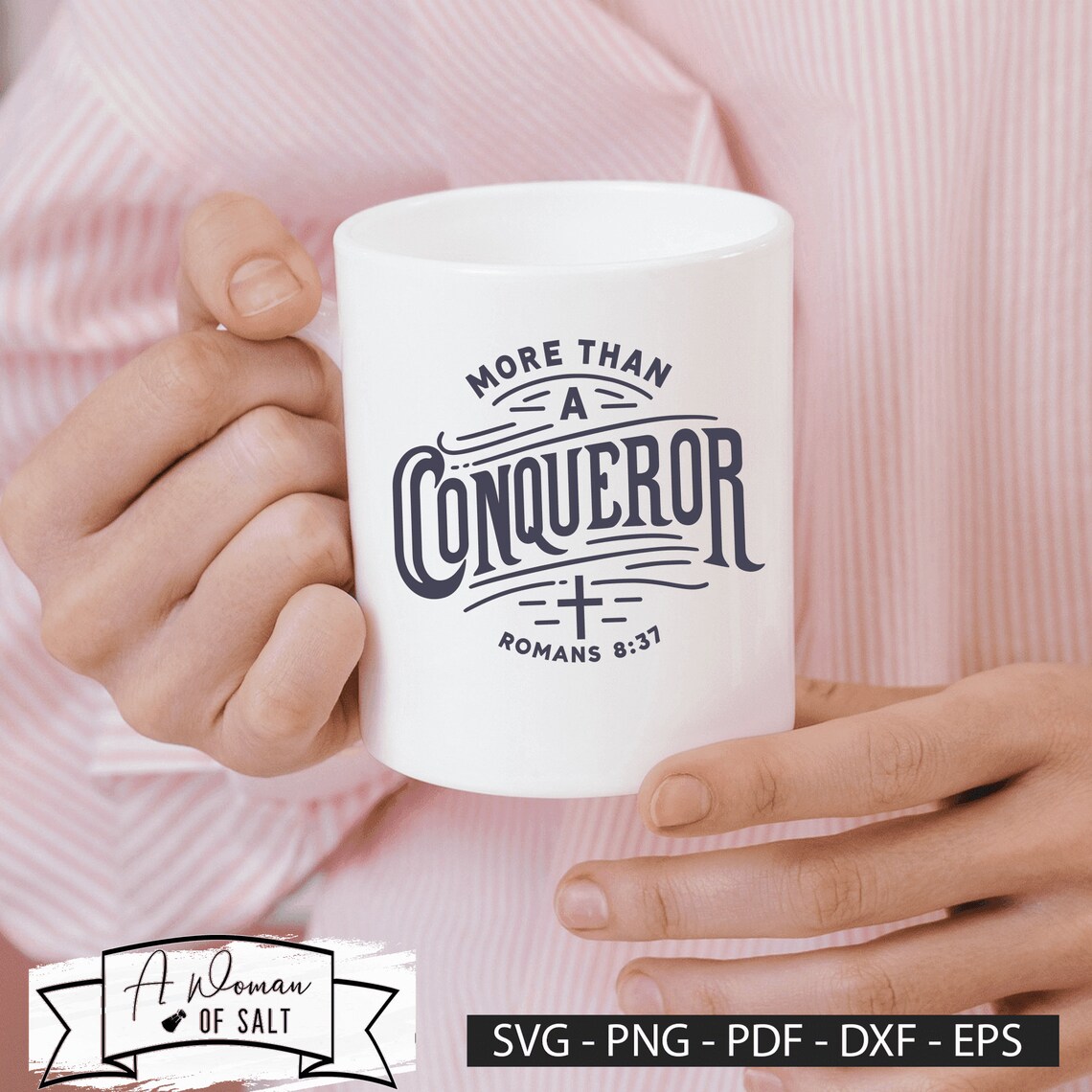 More Than A Conqueror | Romans 8:37 Christian Svg, Png, Eps, Pdf, Dxf ...