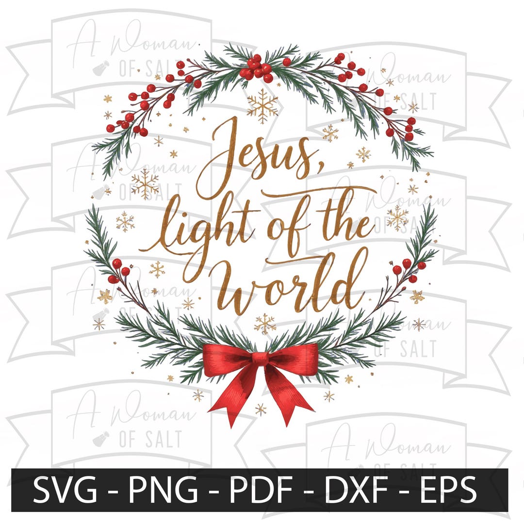 Jesus is the Light of the World Digital Download Svg Png Eps Pdf Dxf ...