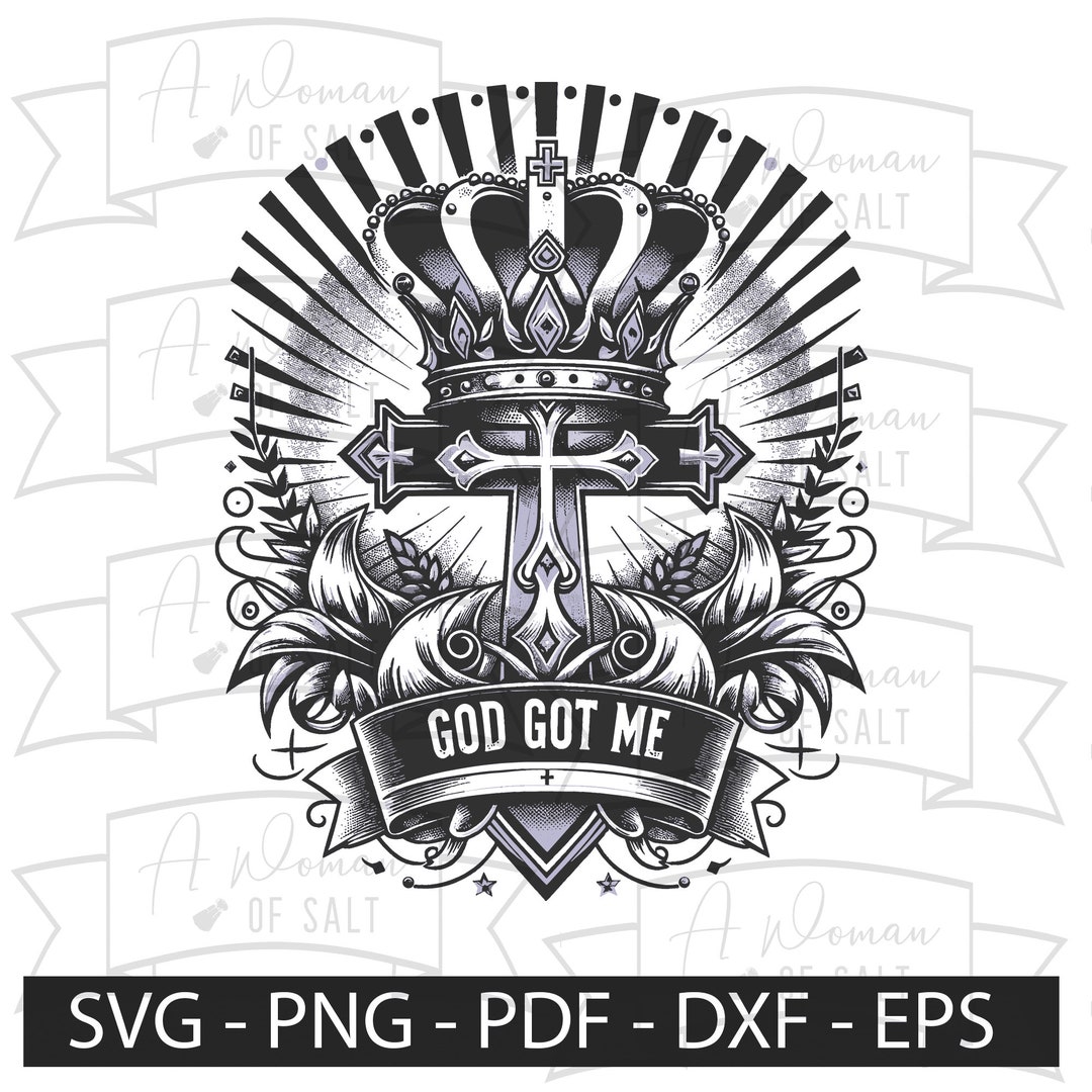 God Got Me Christian Svg/png/dxf/eps/pdf - Inspirational Faith ...