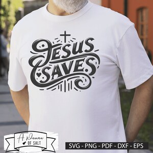 Christian Svg Files: Jesus Saves | Download in Svg, Png, Eps, Pdf, Dxf | Bible Verse Art, Cross ...