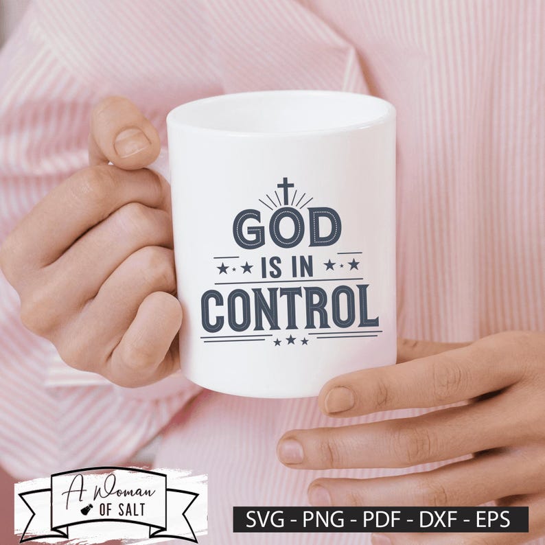 God is in Control Svg Png Eps Pdf Dxf Christian Sublimation Digital ...