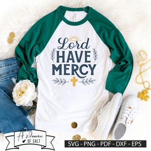 Lord Have Mercy Svg Png Eps Pdf Dxf Christian Sublimation Digital Cut ...