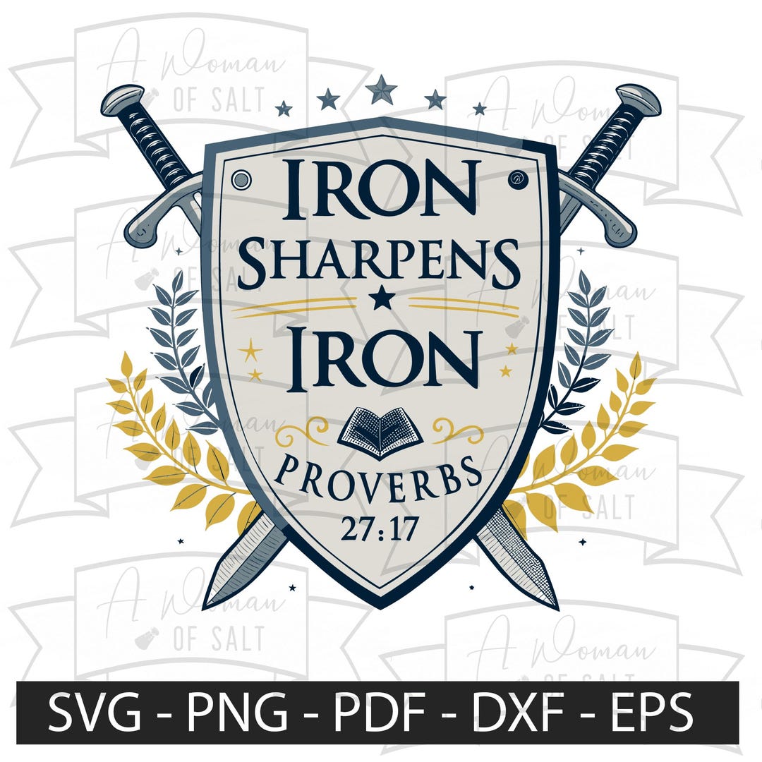 Iron Sharpens Iron Proverbs 27:17 Svg Png Eps Pdf Dxf Christian Sublimation Digital Files for ...