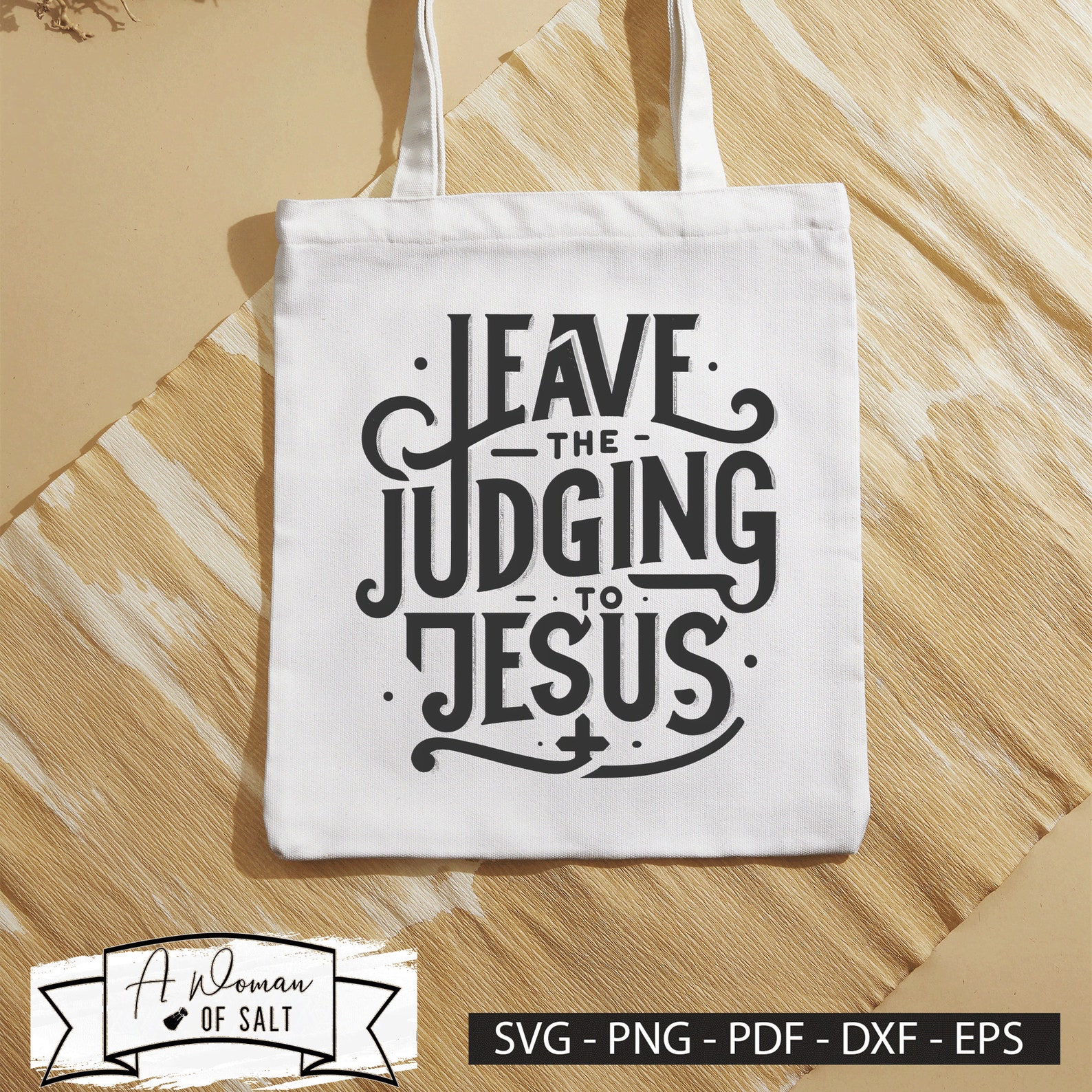 Christian Digital Files Leave the Judging to Jesus, Svg Png Eps Pdf Dxf ...