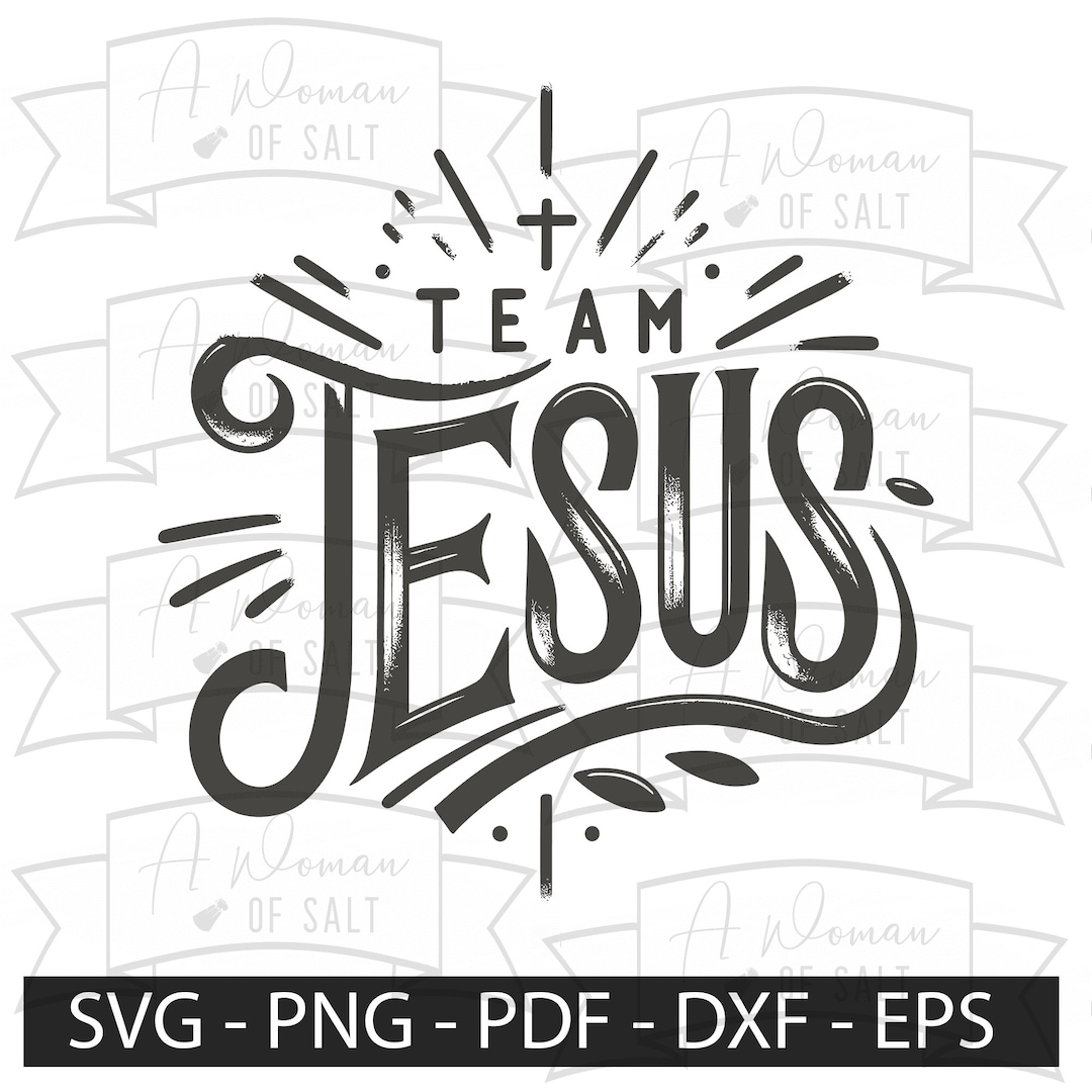 Join Team Jesus With Svg, Png, Eps, Pdf, Dxf Downloads | Christian Art ...