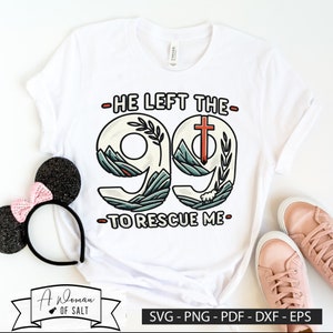 He Left the 99 Svg - Rescue Me Christian Art | Jesus Svg, Bible Verse ...