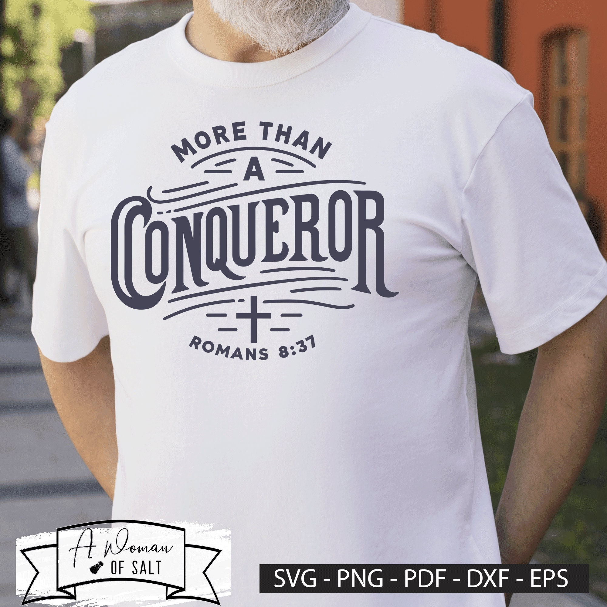 More Than A Conqueror | Romans 8:37 Christian Svg, Png, Eps, Pdf, Dxf ...