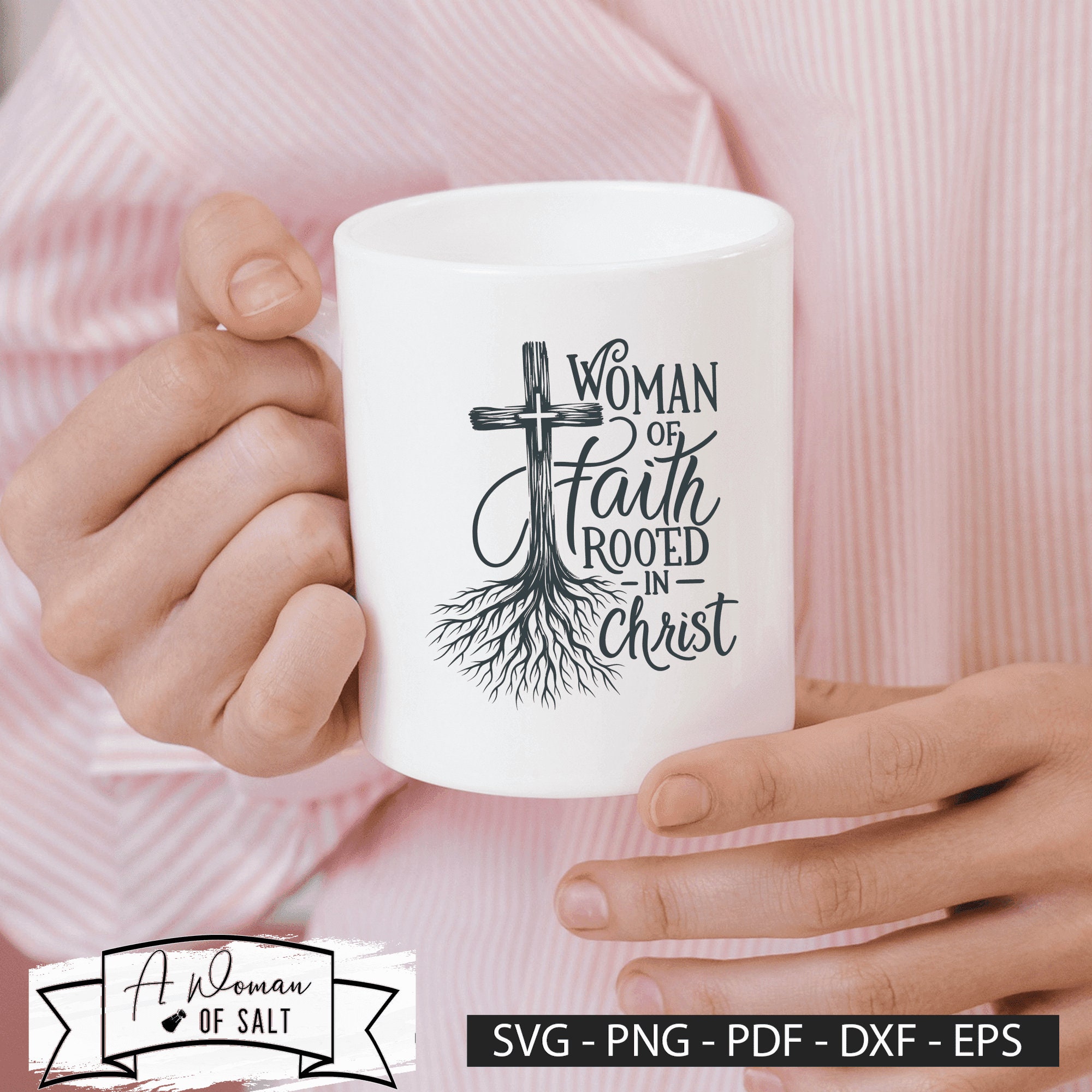 Woman of Faith Rooted in Christ Svg Png Eps Pdf Dxf - Etsy