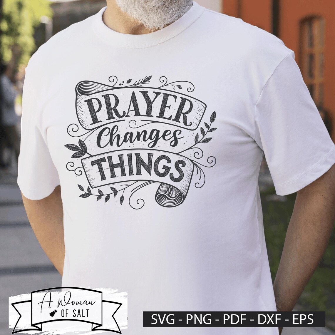Prayer Changes Things Svg Png Eps Pdf Dxf, Christian Design, Faith in ...