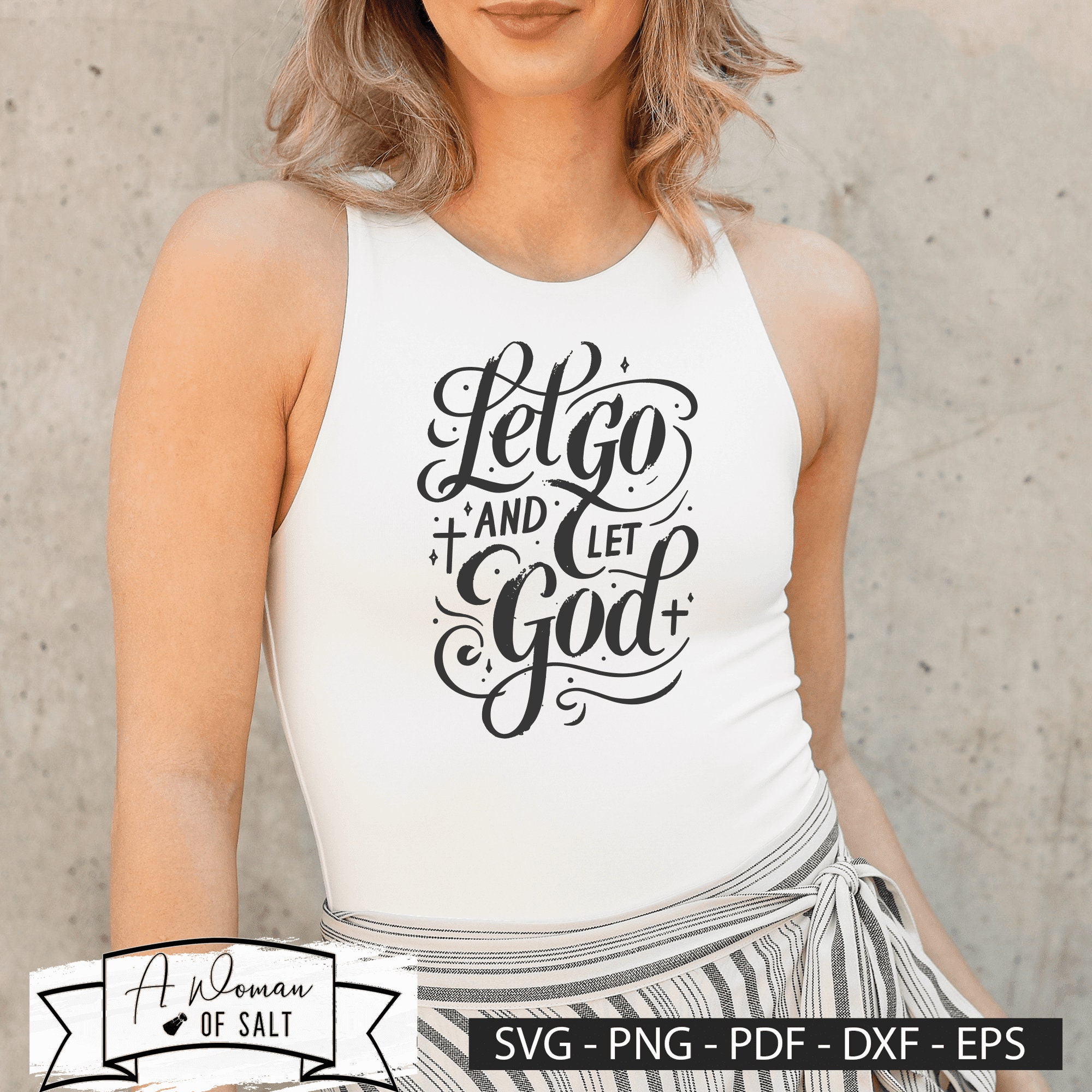 Let Go and Let God Svg Png Eps Pdf Dxf | Christian Digital Files, Bible ...