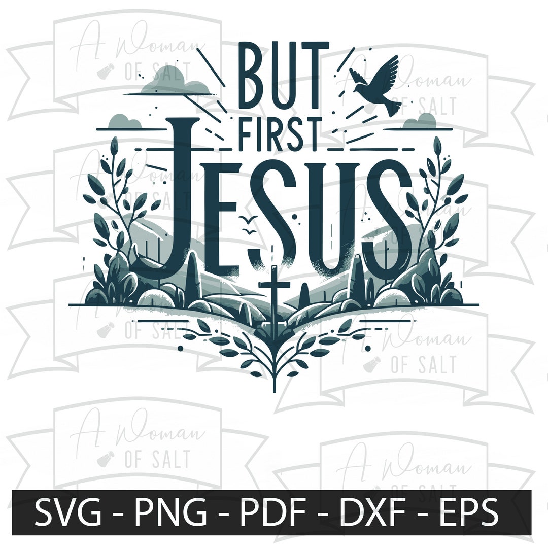 Christian Svg Files for Download: but First Jesus, Bible Verse, Faith ...