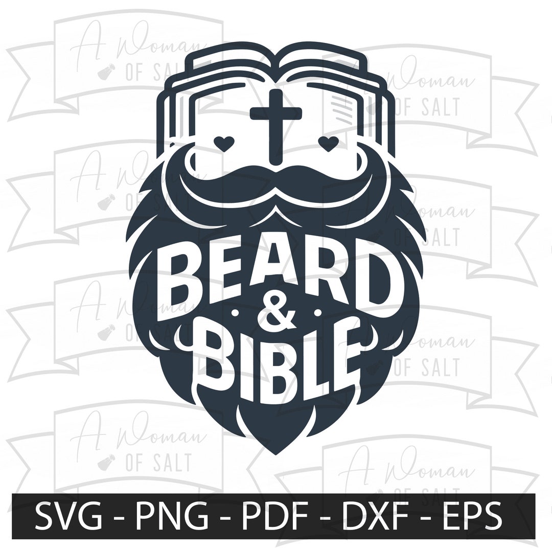 Beard & Bible Svg, Png, Eps, Pdf, Dxf - Christian Dad Digital Files ...