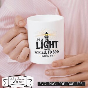 Be A Light for All to See Matthew 5:16 Svg Png Eps Pdf Dxf Christian ...