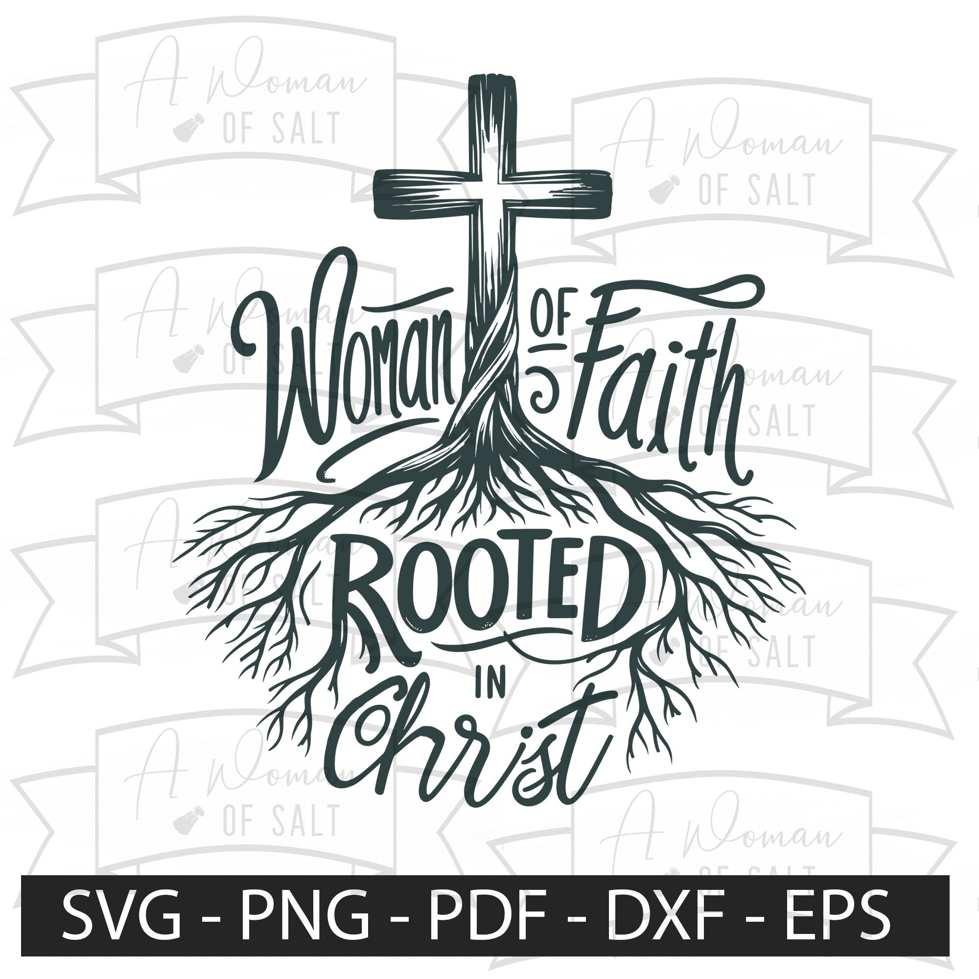 Woman of Faith Rooted in Christ Svg Png Eps Pdf Dxf Christian Digital ...
