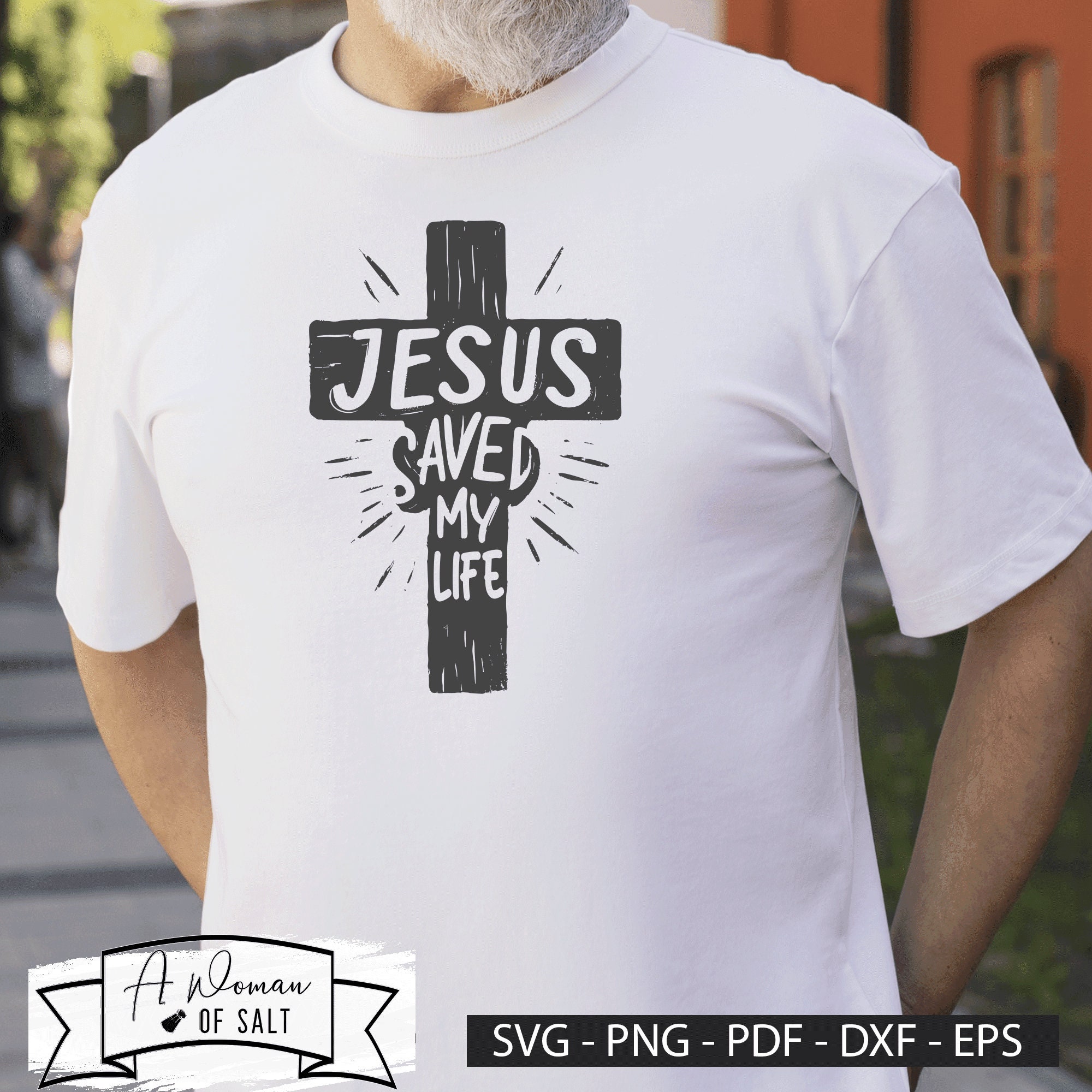Inspirational Jesus Saved My Life Design - Digital Files in Svg, Png ...
