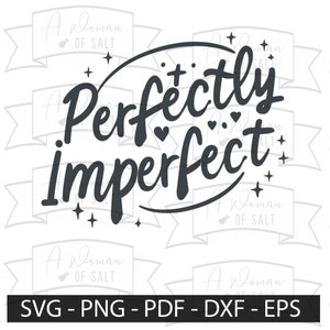 Perfectly Imperfect Svg Png Eps Pdf Dxf | Christian Digital Download ...