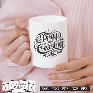 Pray Without Ceasing Svg Png Eps Pdf Dxf | Christian Digital Files for ...