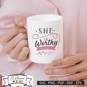 She is Worthy Proverbs 31 Svg Png Eps Pdf Dxf Christian Woman ...