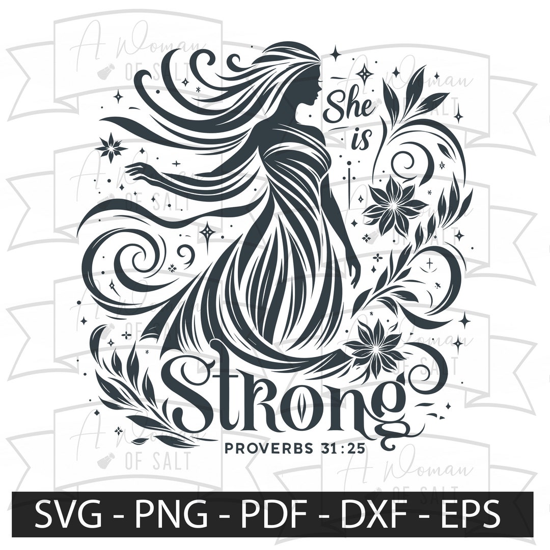 She is Strong Proverbs 31:25 | Christian Svg, Png, Eps, Pdf, Dxf ...
