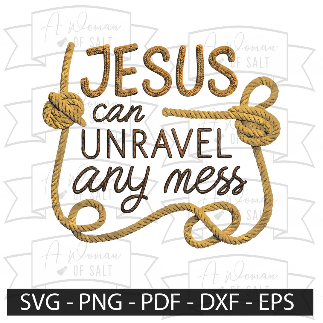 Jesus Can Unravel Any Mess Svg Png Eps Dxf, Christian Christmas Design ...