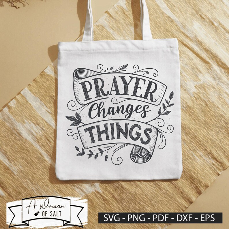 Prayer Changes Things Svg Png Eps Pdf Dxf, Christian Design, Faith in ...