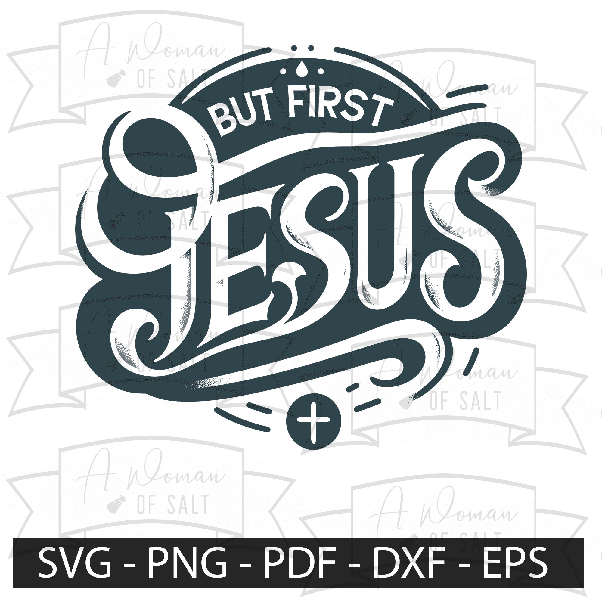 Svg & Png Christian Digital Files but First Jesus Bible Verse ...